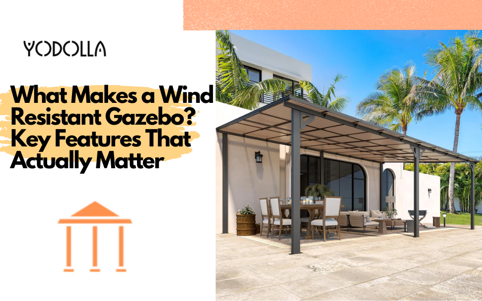 What Makes a Wind Resistant Gazebo? Key Features That Actually Matter ...