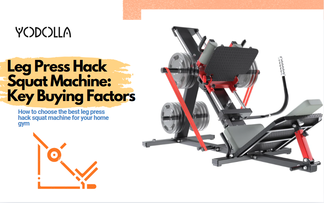 Leg Press Hack Squat Machine: Key Buying Factors – YODOLLA
